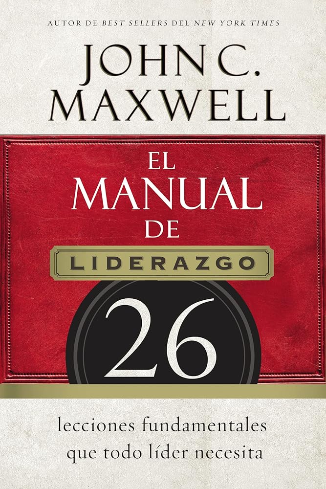 libro | El manual de liderazgo: 26 lecciones fundamentales que todo ...