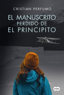 Libro | El manuscrito perdido de El principito | Cristian Perfumo ...