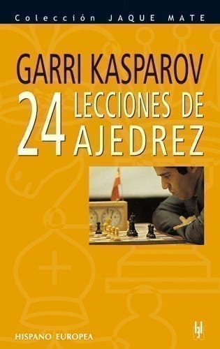 24 lecciones de ajedrez | KASPAROV GARRI – Librerías El Lector Panamá