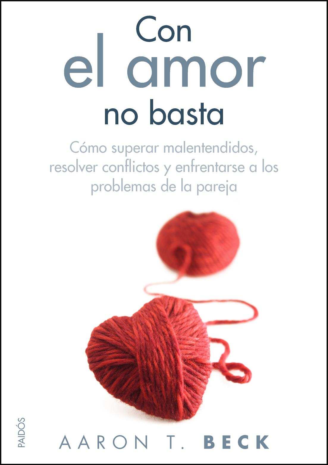 Con el amor no basta | AARON T. BECK – Librerías El Lector Panamá